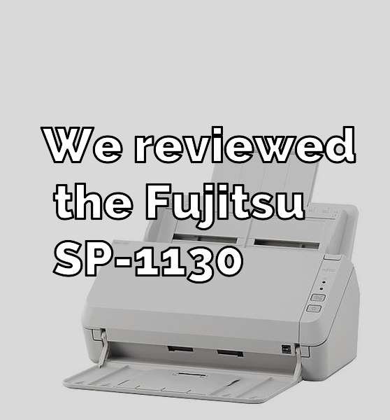 Fujitsu SP-1130 Review | I love cheap document scanners, do you?